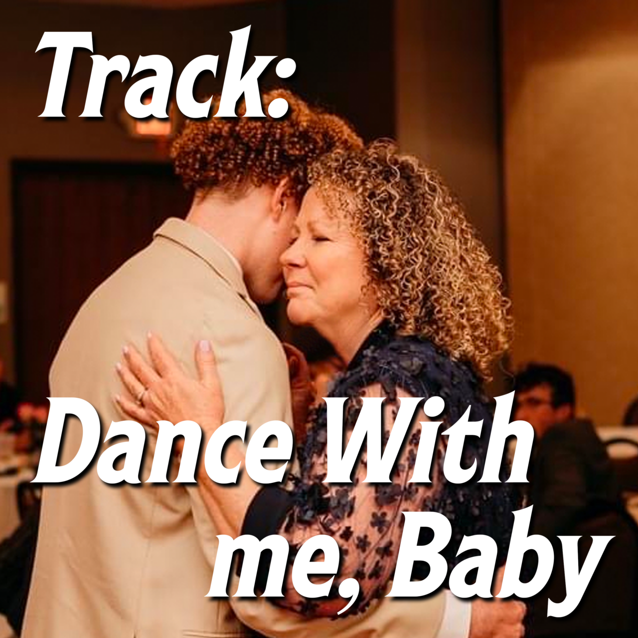 Dance With Me, Baby | There's never been a better song for that special ...